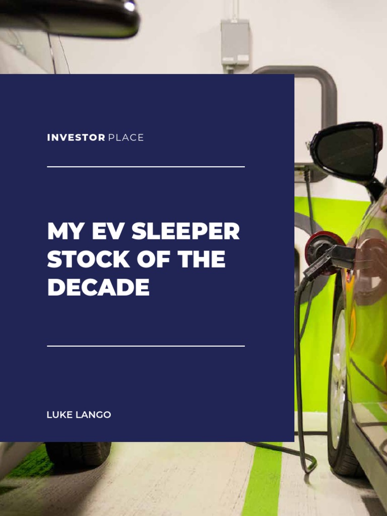 My Ev Sleeper Stock of The Decade: Investor Place | PDF | Electric ...