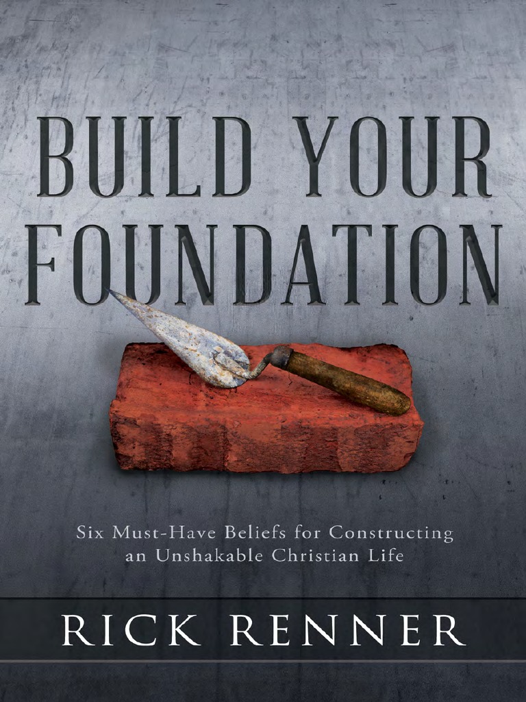 Build Your Foundation | PDF | Repentance | Faith