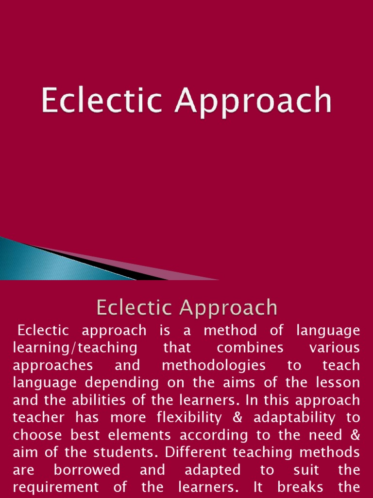 Eclectic Approach PPT 1 | PDF | Language Education | Behavior Modification