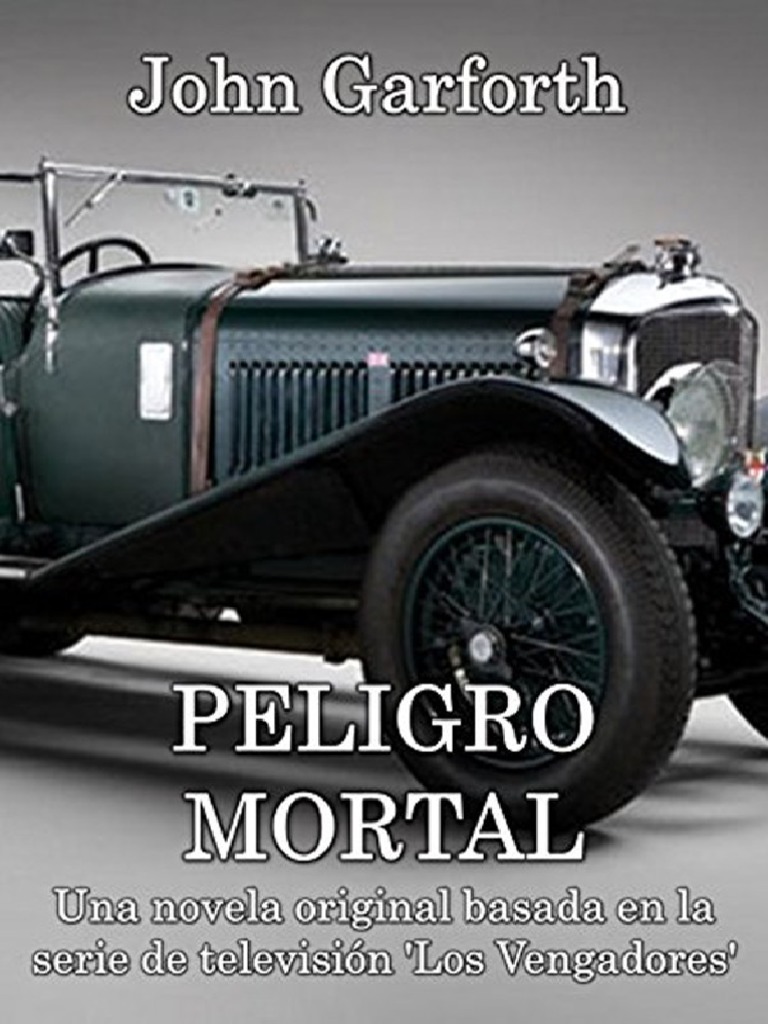 Peligro Mortal - John Garforth (Basada en La Serie TV Los Vengadores ...