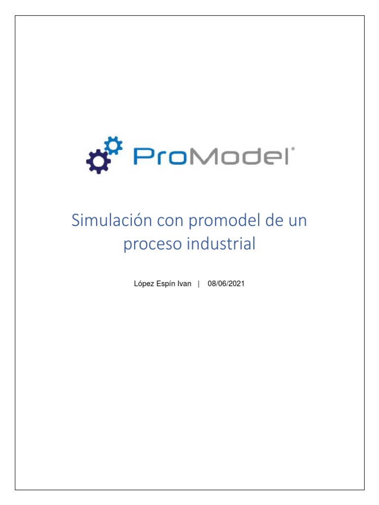 Simulación Con Promodel de Un Proceso Industrial | PDF | Simulación ...