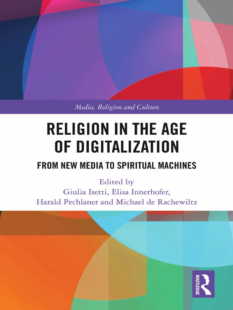 Religion in The Age of Digitalization - From New Media To Spiritual ...