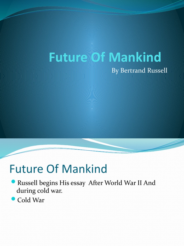 Future of Mankind: by Bertrand Russell | PDF