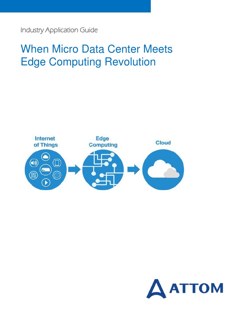 Industry Application Guide Micro Data Center Meets Edge Computing Attom ...