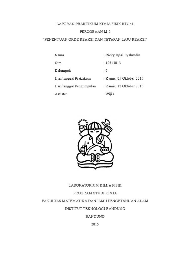 LAPORAN PRAKTIKUM KIMIA FISIK KI3141 PERCOBAAN M-2 PENENTUAN ORDE REAKSI DAN TETAPAN LAJU REAKSI ...