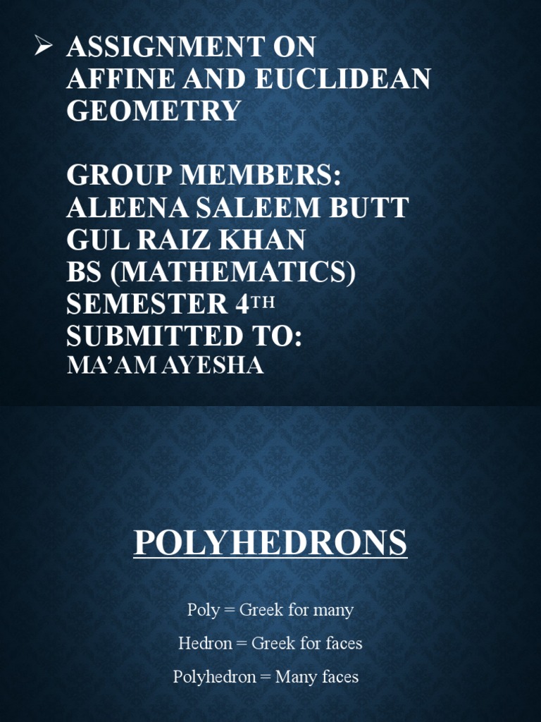 Affine and Euclidean Geometry Group Members: Aleena Saleem Butt Gul ...