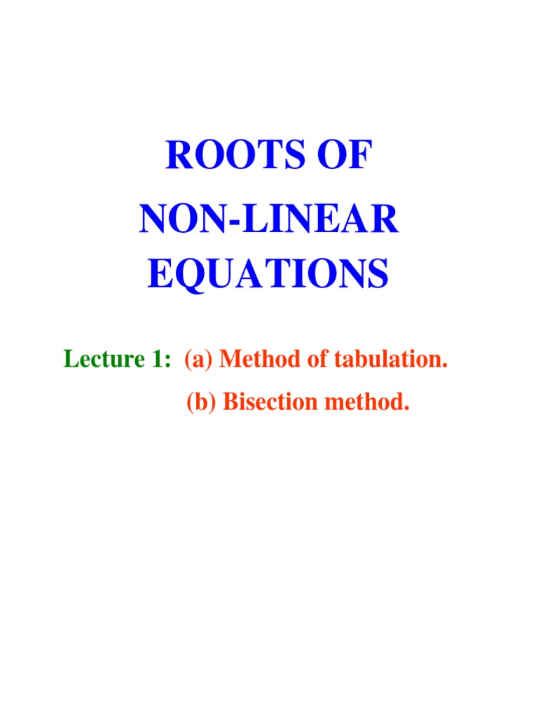 Roots Of Non Linear Equations A Method Of Tabulation B Bisection Method Pdf Zero Of A
