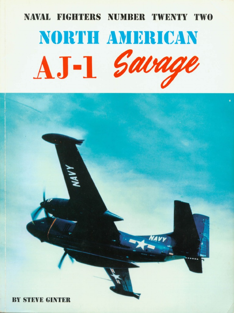 North American AJ-1 Savage (Naval Fighters Series No 22) | PDF