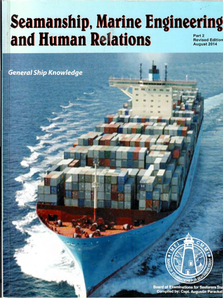 Seamanship, Marine Engineering and Human Relations - Part 2 General ...