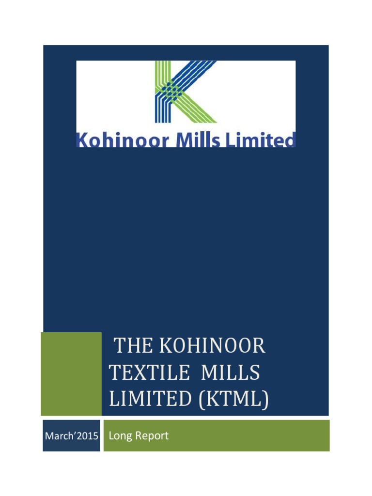 The Kohinoor Textile Mills Limited (KTML) : Long Report | PDF ...