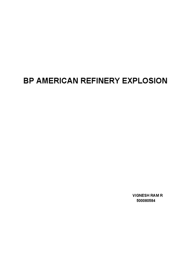 BP American Refinery Explosion: Vignesh Ram R 500080584 | PDF | Energy ...