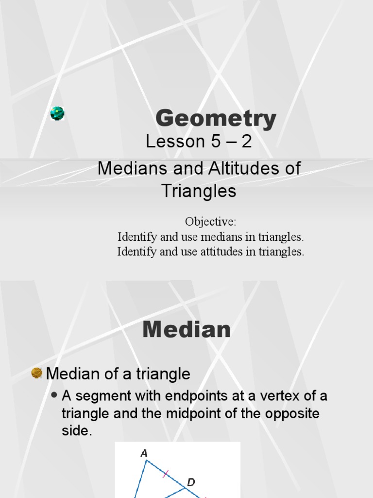 Lesson 5 - 2 Medians and Altitudes of Triangles: Geometry | PDF ...