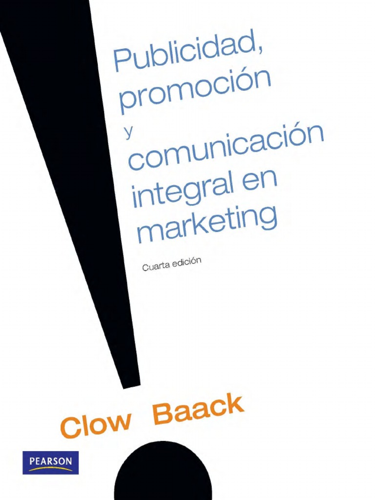 Kenneth E. Clow, Donald Baack - Publicidad, Promoción y Comunicación ...