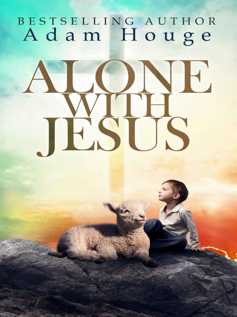 Alone With Jesus - Adam Houge | PDF | Mercy | Prayer