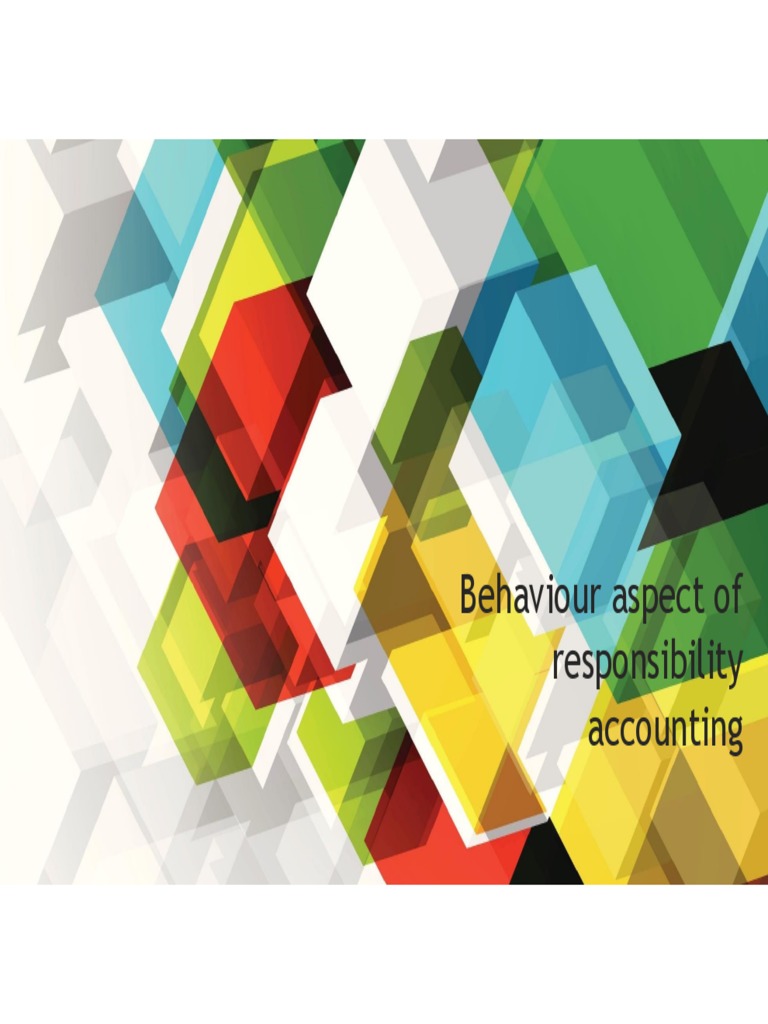 Behaviour Aspect of Responsibility Accounting | PDF