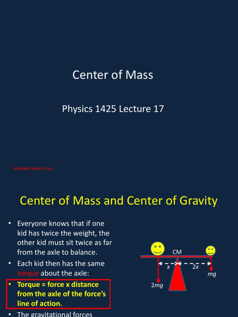 Physics Lec 17 CenterOfMassEtc | PDF | Center Of Mass | Gravity