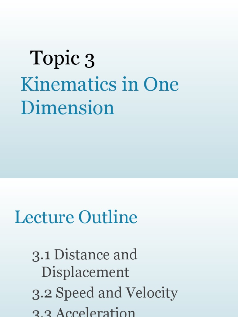 Topic 3: Kinematics in One Dimension | PDF | Velocity | Acceleration