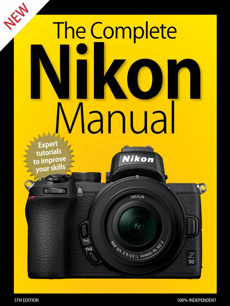 The Complete Nikon Manual - 5th Edition 2020 | PDF