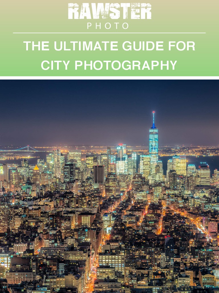 The Ultimate Guide For City Photography | PDF | Exposure (Photography ...