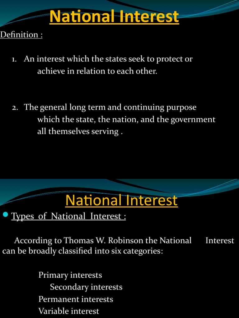 National Interest: Definition: 1. An Interest Which The States Seek To ...