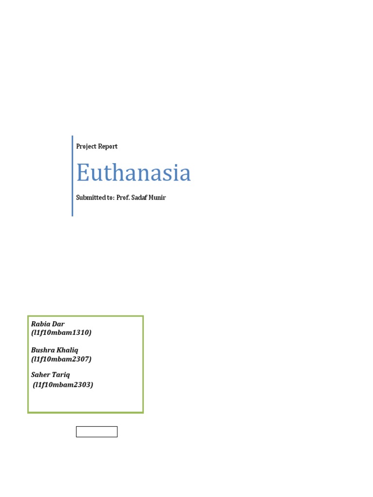Euthanasia: Project Report | PDF | Terminal Illness | Applied Ethics