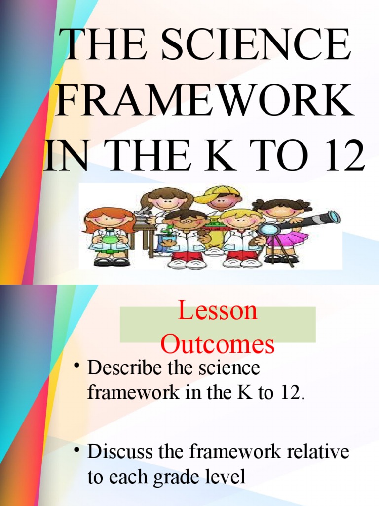 The Science Framework in The K To 12 | PDF | Experiment | Science
