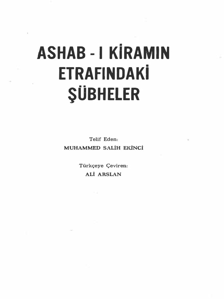 Ashab-I Kiramın Etrafındaki Şübheler Muhammed Salih Ekinci Mütercim Ali Arslan İstanbul 1986 | PDF