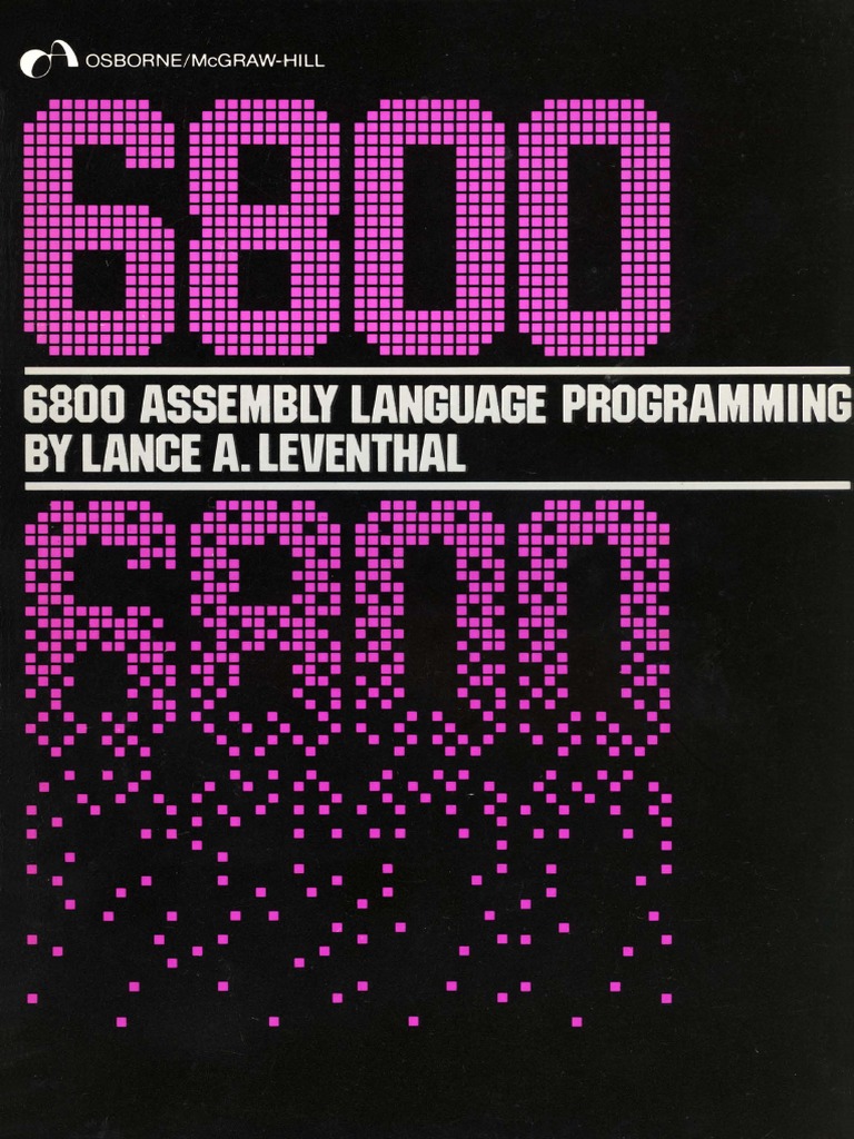 6800 Assembly Language Programming (Lance Leventhal) (1978) | PDF