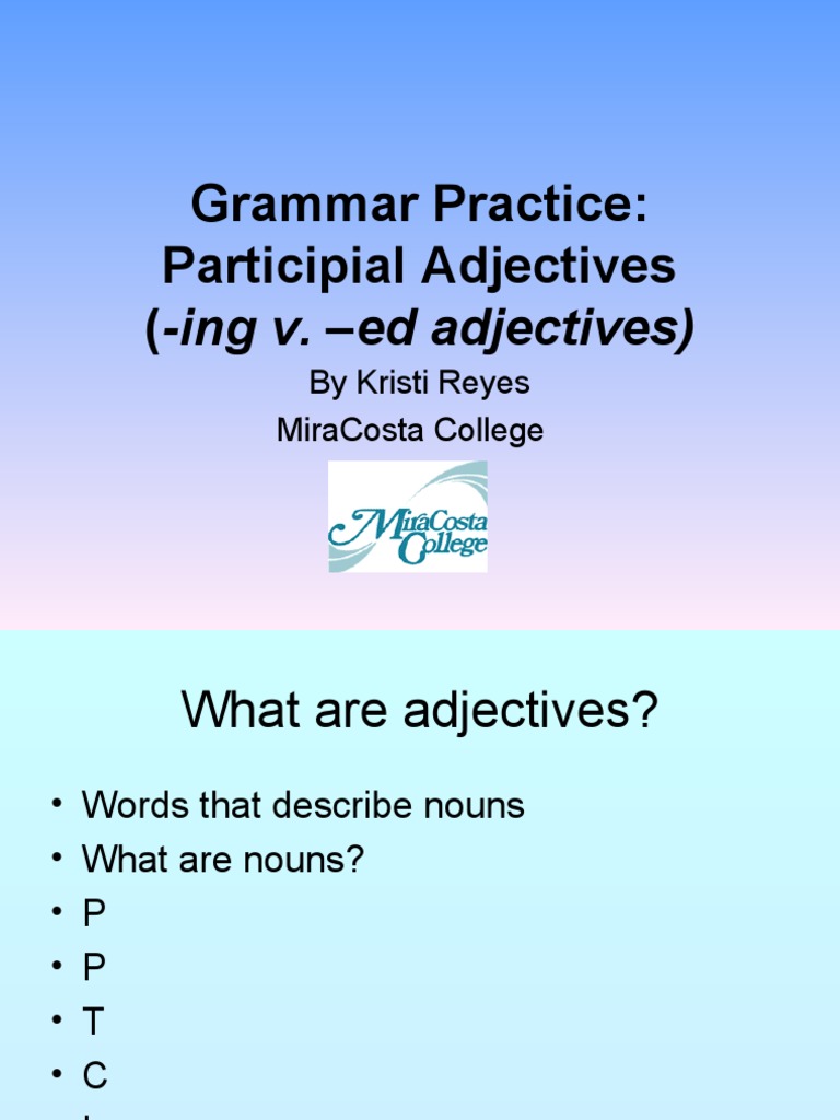 Grammar Practice: Participial Adjectives (-Ing v. - Ed Adjectives) | PDF