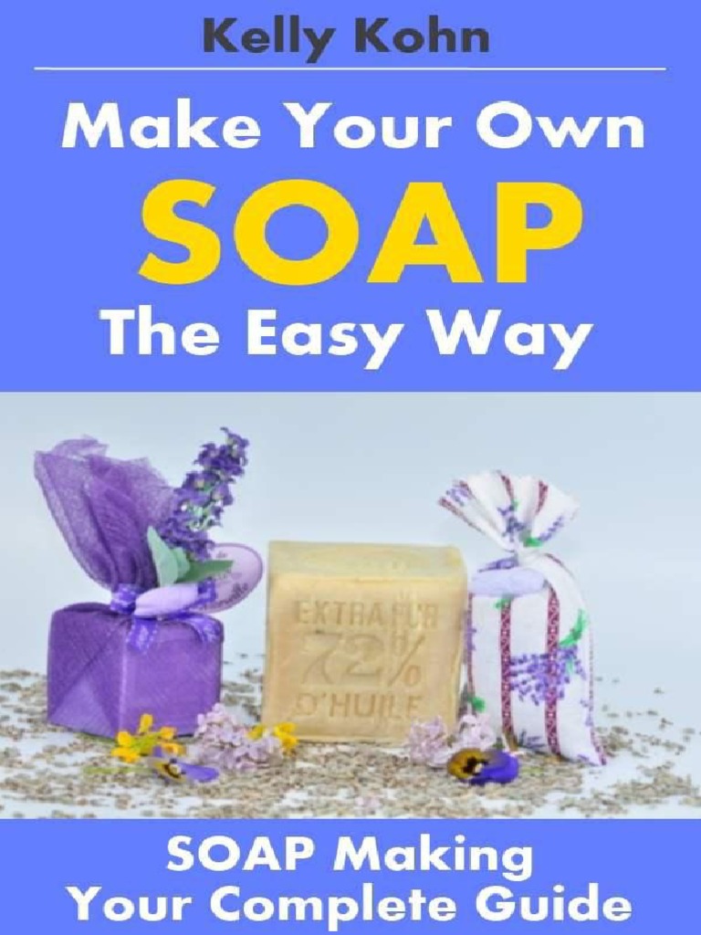 Soap Making - A Quick Soap Making Book, Including Homemade Soap Recipes ...