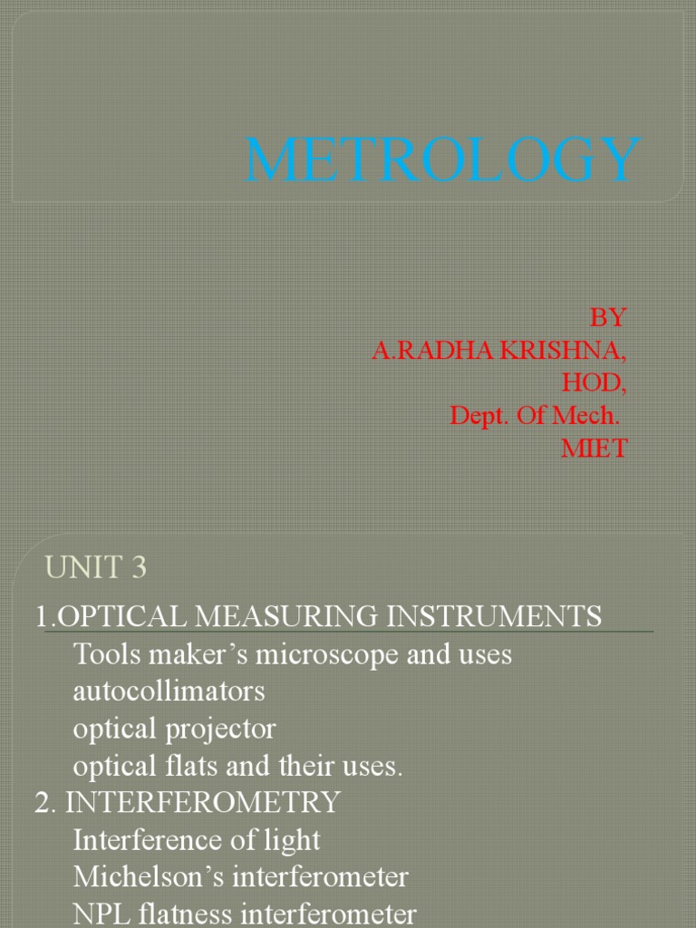 Metrology: BY A.Radha Krishna, Hod, Dept. of Mech. Miet | PDF | Optics ...