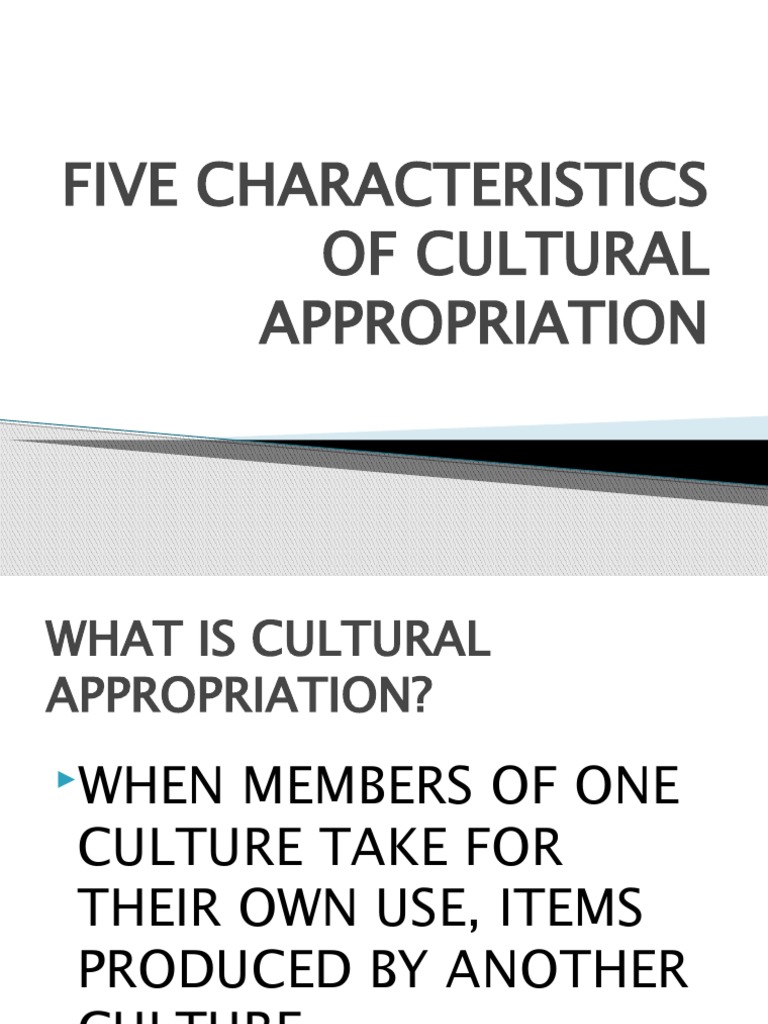 Five Characteristics of Cultural Appropriation Oliva | PDF