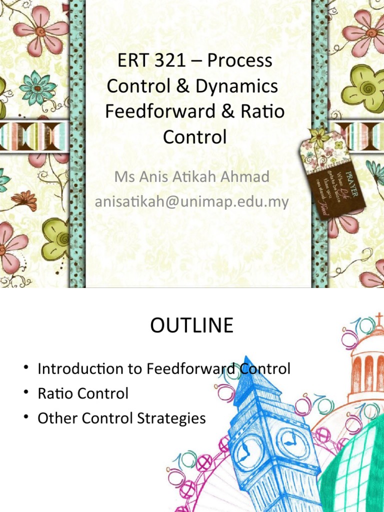 ERT 321 - Process Control & Dynamics Feedforward & Ratio Control | PDF | Control Theory | Feedback