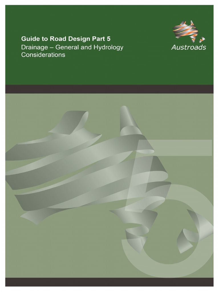 AGRD05-13 Guide To Road Design Part 5 DrainageGeneral and Hydrology ...