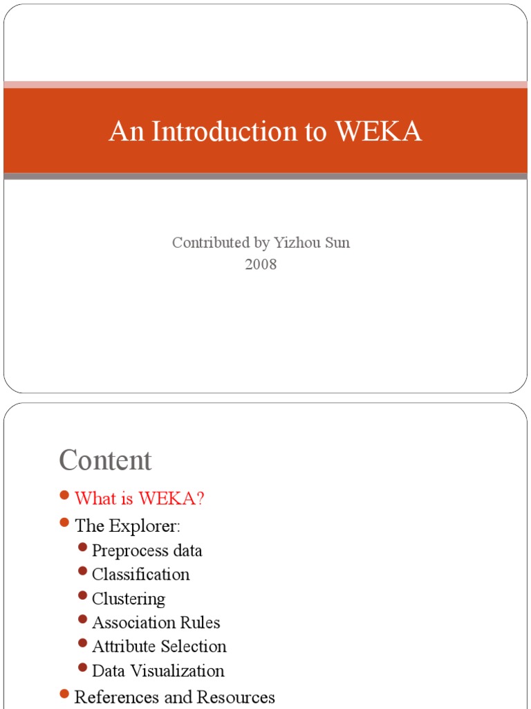 An Introduction To WEKA: Contributed by Yizhou Sun 2008 | PDF | Data ...