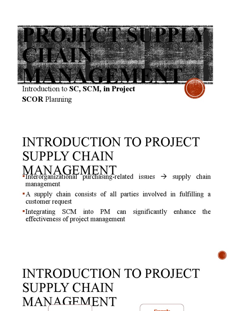 Project Supply Chain Management: Introduction To SC, SCM, in Project ...
