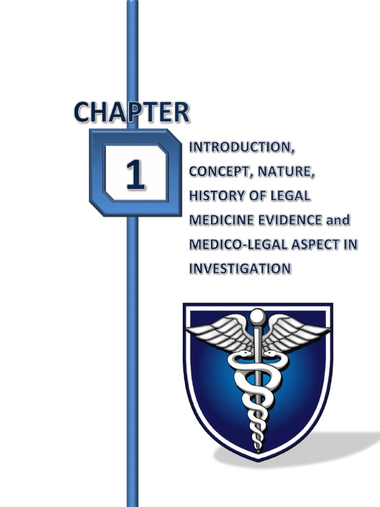 CHAPTER 1 INTRODUCTION, CONCEPT, NATURE, HISTORY OF LEGAL MEDICINE EVIDENCE and MEDICO-LEGAL ASP ...
