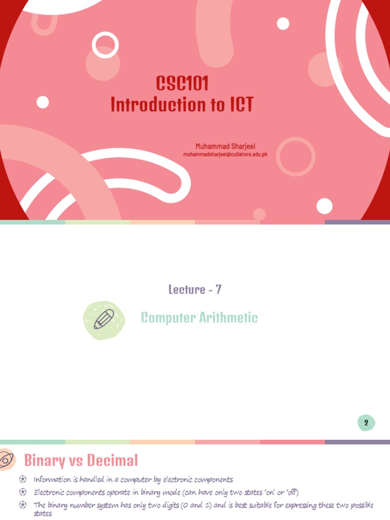 CSC101 Introduction to ICT - Binary vs Decimal and Computer Arithmetic ... CSC101 Introduction to ICT - Binary vs Decimal and Computer Arithmetic ...