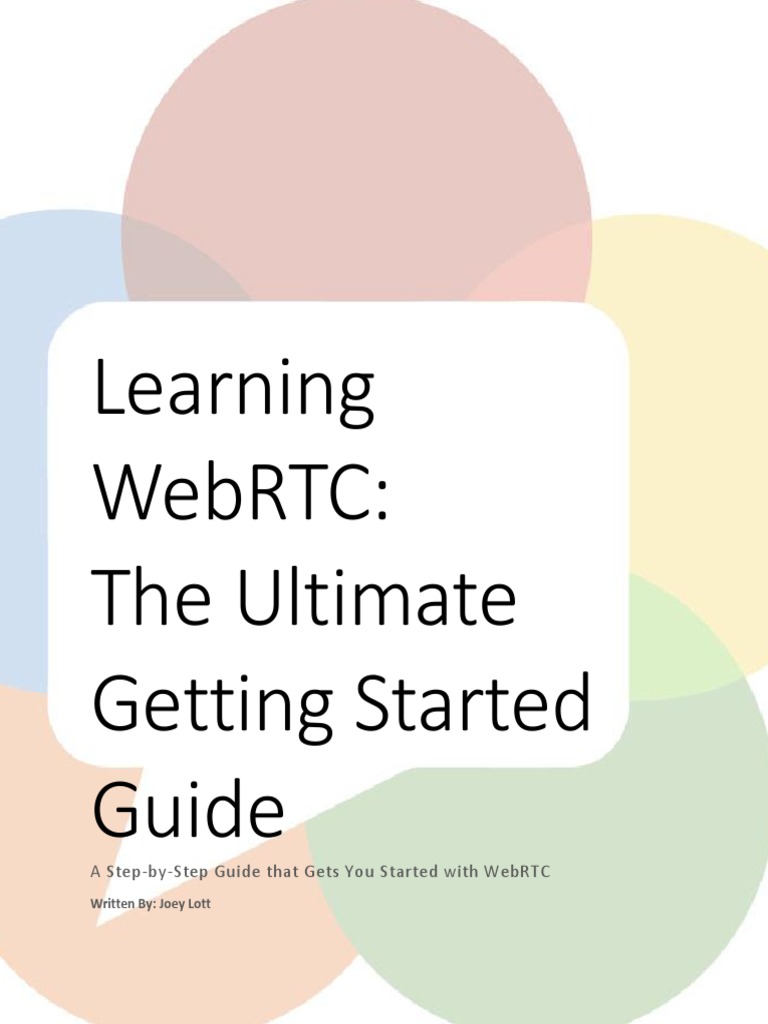 Learning Webrtc: The Ultimate Getting Started Guide | PDF | Hypertext Transfer Protocol | Peer ...