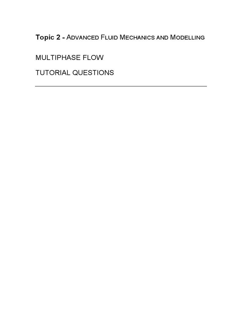 Topic 2 - A: F M M Multiphase Flow Tutorial Questions | Download Free PDF | Gases | Fluid Dynamics