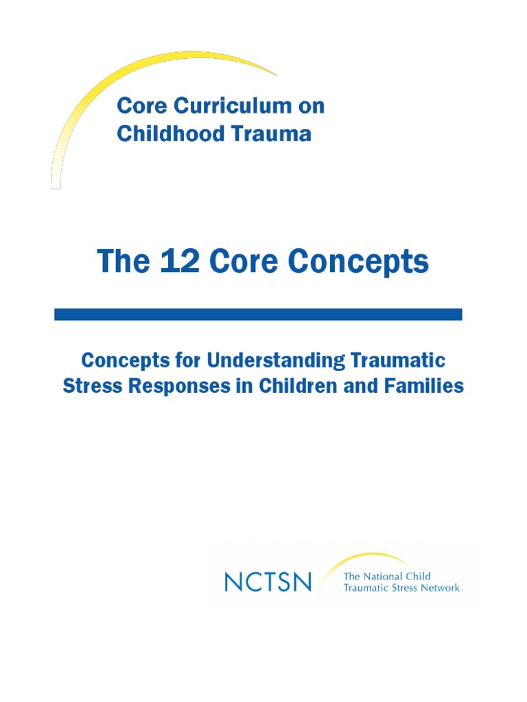 The 12 Core Concepts - Concepts For Understanding Traumatic Stress ...