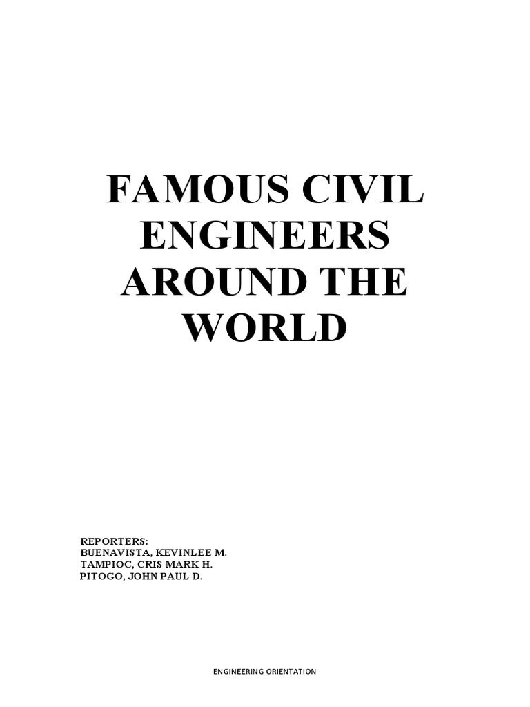 Famous Civil Engineers Around The World: Reporters: Buenavista ...