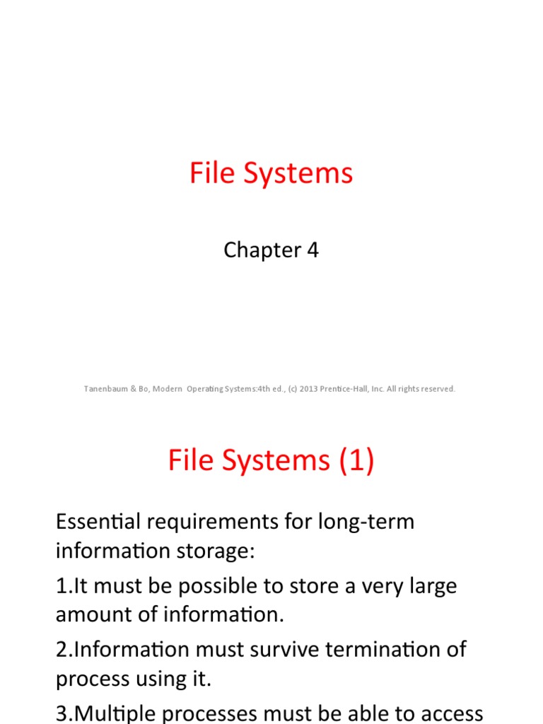 File Systems: Tanenbaum & Bo, Modern Operating Systems:4th Ed., (C ...
