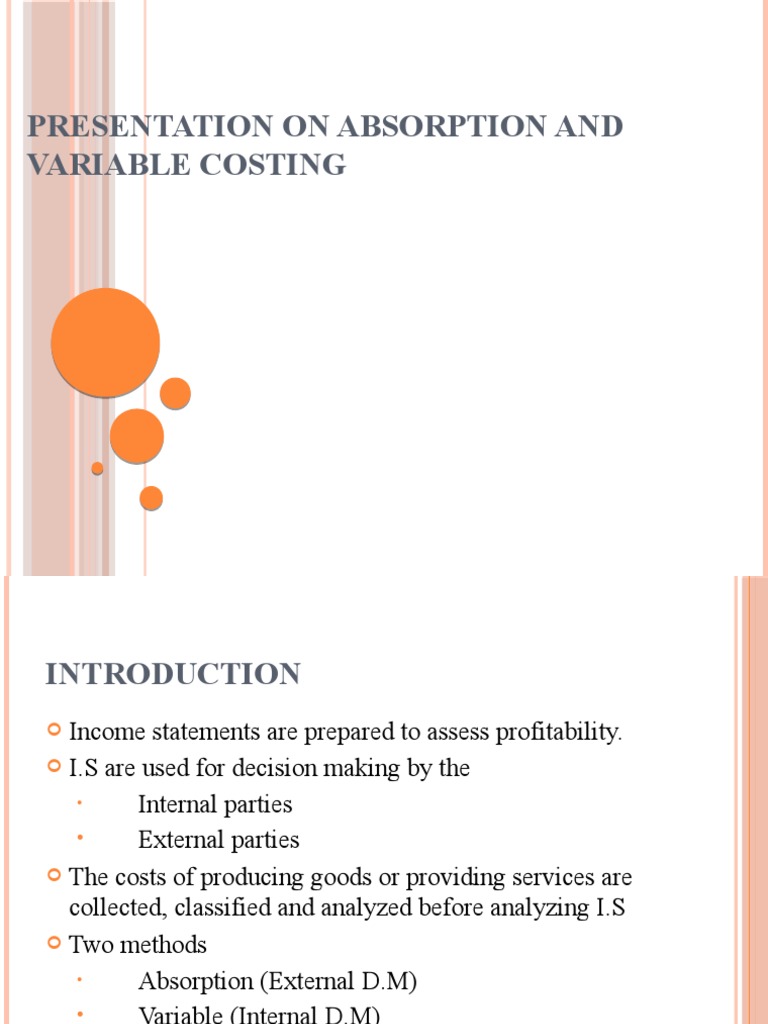 Presentation On Absorption and Variable Costing | PDF | Inventory | Cost