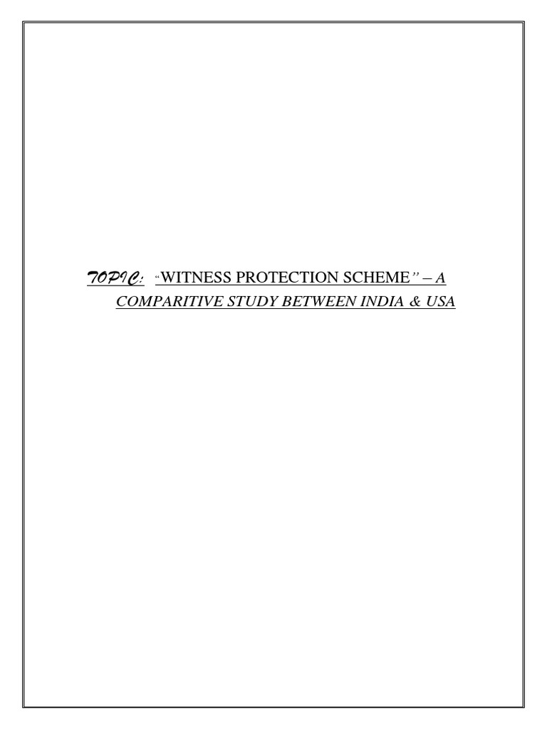 Comparative Study of Witness Protection Scheme Between Usa & India ...