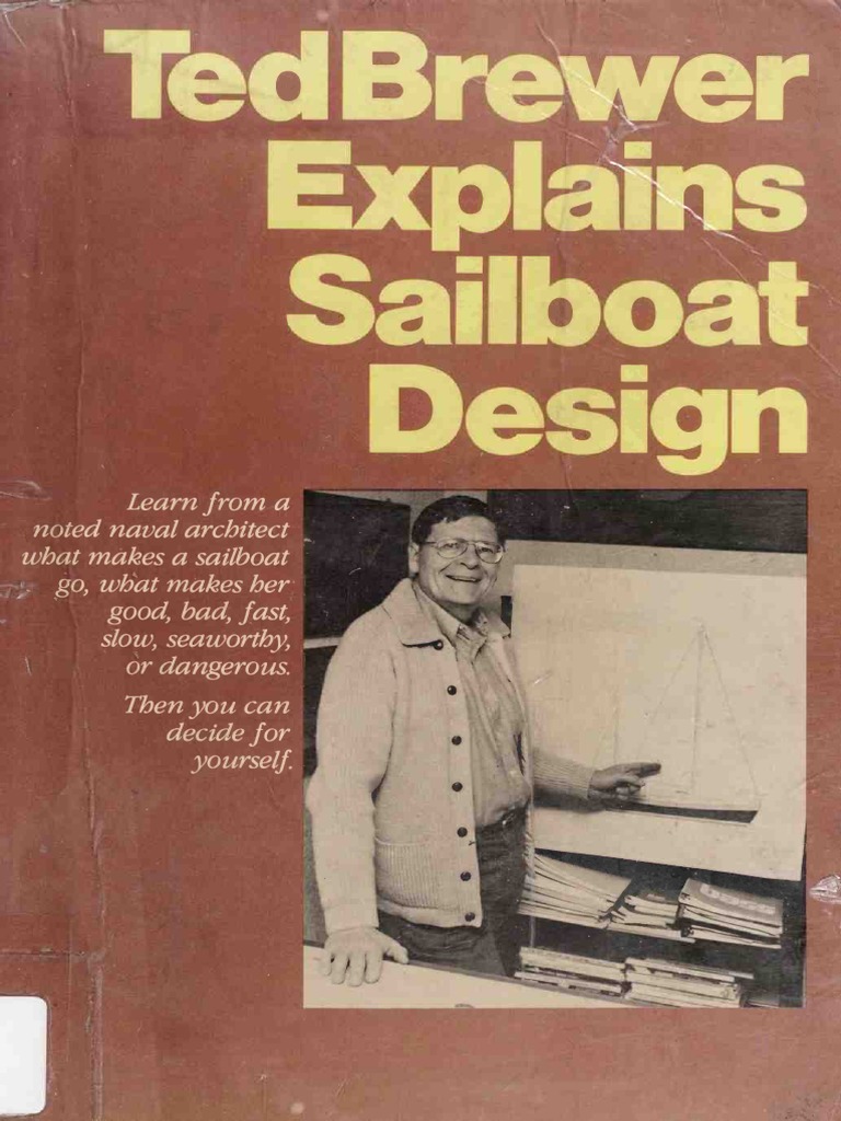 Brewer T. Ted Brewer Explains Sailboat Design, 1985 | PDF | Hull ...
