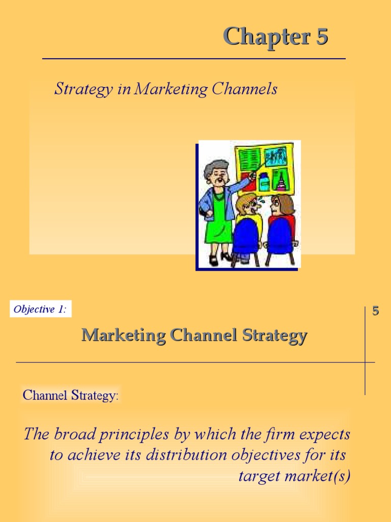 Marketing Channel Strategy Overview | PDF | Marketing | Business Economics