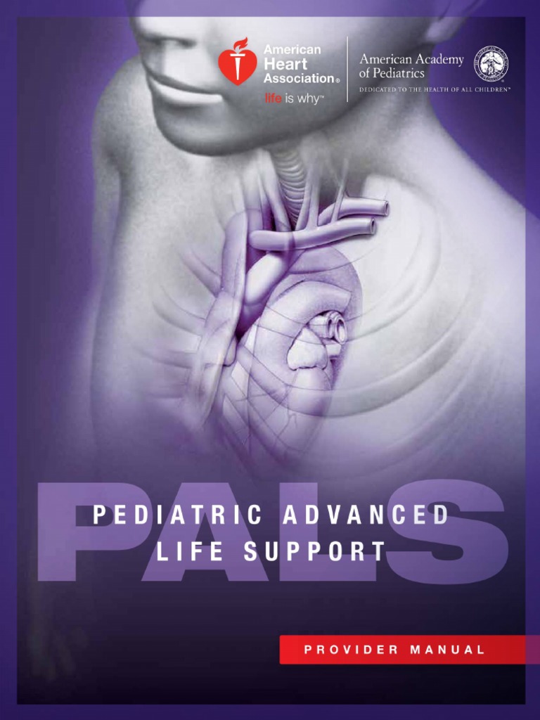American Heart Association. - (PALS) Pediatric Advanced Life Support ...