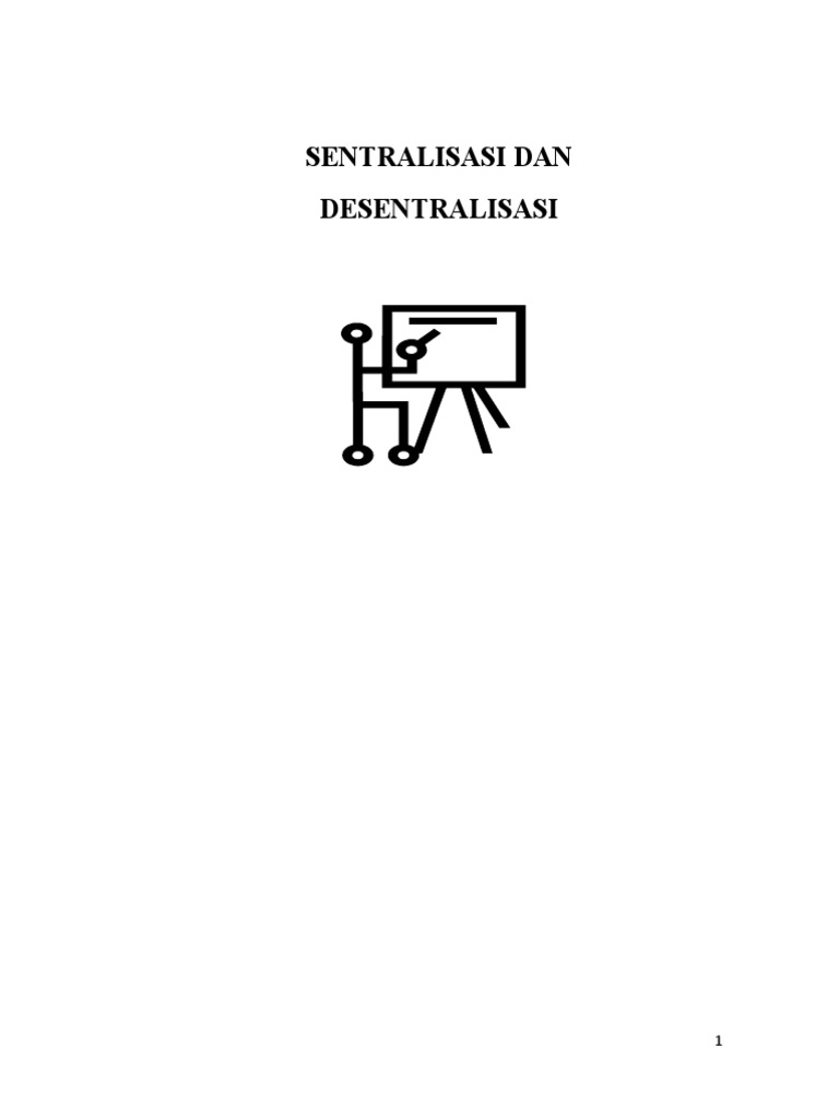 Sentralisasi Dan Desentralisasi | PDF