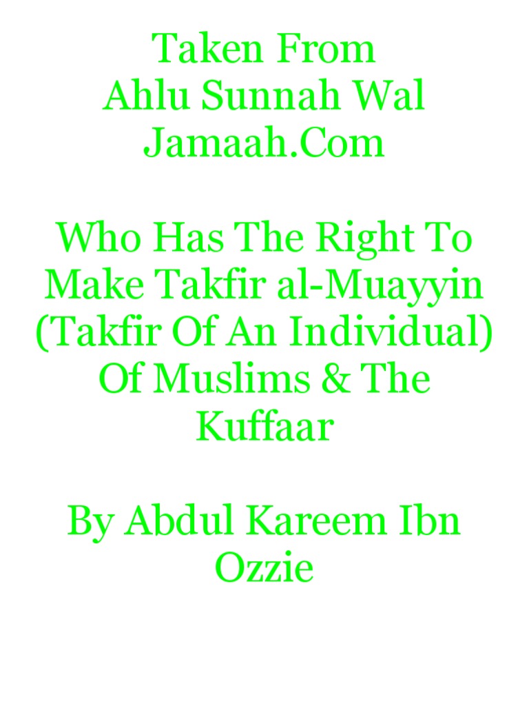 Who Has The Right To Make Takfir Al-Muayyin (Takfir of An Individual ...